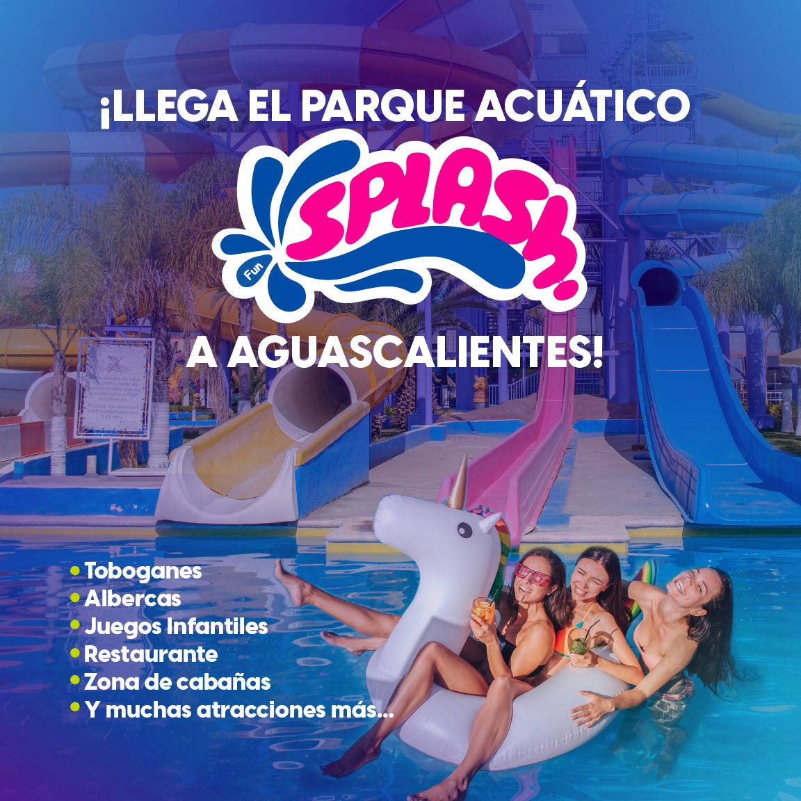 LLEGA EL PARQUE ACUÁTICO SPLASH A AGUASCALIENTES - Campaigns and ...